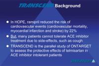 ONTARGET - Ongoing telmisartan alone and in combination with ramipril ...